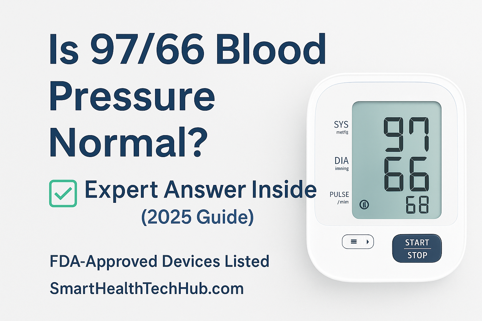 👉 Is 97/66 Blood Pressure Too Low? What Doctors Say